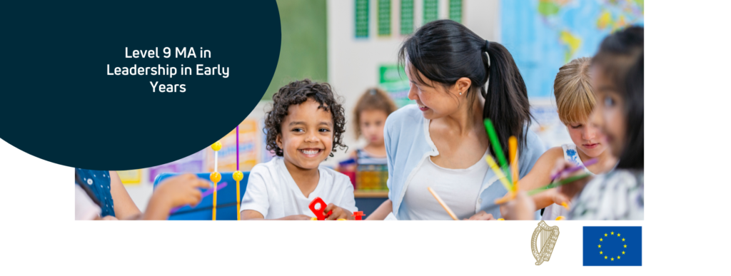 QQI Level 9 MA in Leadership in Early Years Education and Care